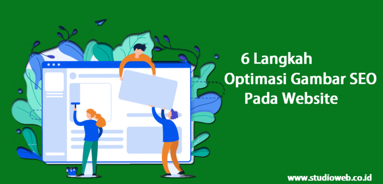 6 Tips untuk Optimasi Gambar SEO Yang Harus Anda Ketahui - Studio Web